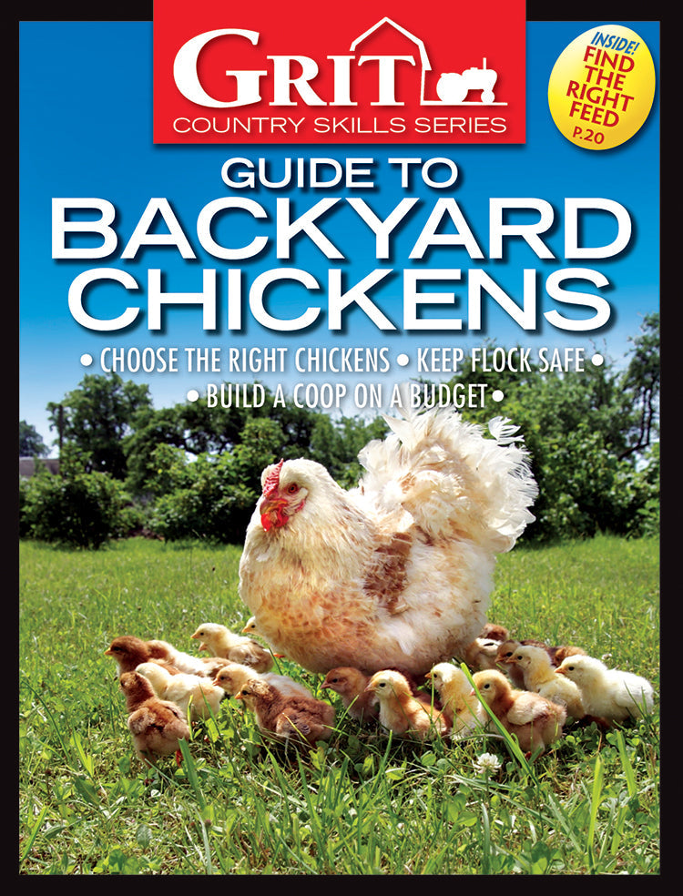 GRIT GUIDE TO BACKYARD CHICKENS, 10TH EDITION — Culinary Cave